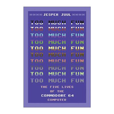 英文原版 Too Much Fun The MIT Press 太多的乐趣 Commodore 64经典电脑的五条生命 英文版 进口英语原版书籍