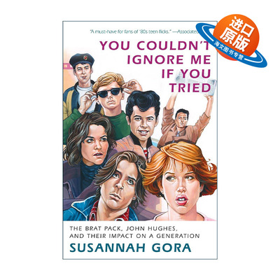 英文原版 You Couldn't Ignore Me If You Tried 你不可能无视我 即使你尝试过 乳臭派 约翰·休斯和他们对一代人的影响 电影