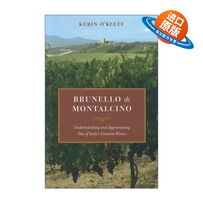 英文原版 Brunello di Montalcino 蒙达奇诺·布鲁奈罗 理解和欣赏意大利伟大的葡萄酒之一 Kerin O’Keefe 精装 英文版 进口书籍