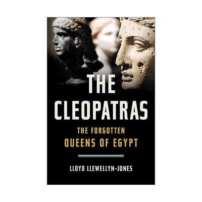 英文原版 The Cleopatras 克利奥帕特拉家族 被遗忘的埃及女王 精装 英文版 进口英语原版书籍