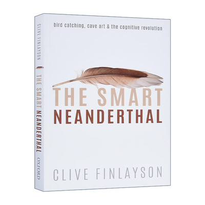 英文原版 The Smart Neanderthal 聪明的尼安德特人 洞穴艺术、猎鸟 以及认知革命 英文版 进口英语原版书籍