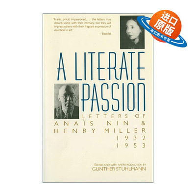 英文原版 A Literate Passion 文学的激情  1932-1953年间阿娜伊斯·宁与亨利·米勒的往来书信 英文版 进口英语原版书籍