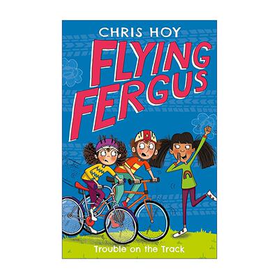 英文原版 Flying Fergus Trouble on the Track 飞翔的弗格斯 赛道上的麻烦 儿童骑行主题冒险小说 英文版 进口英语原版书籍