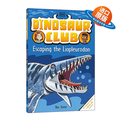 英文原版 Dinosaur Club Escaping the Liopleurodon 恐龙俱乐部 逃离暴龙 英文版 进口英语原版书籍