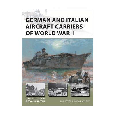 英文原版 German and Italian Aircraft Carriers of World War II 二战德国和意大利的航空母舰 英文版 进口英语原版书籍