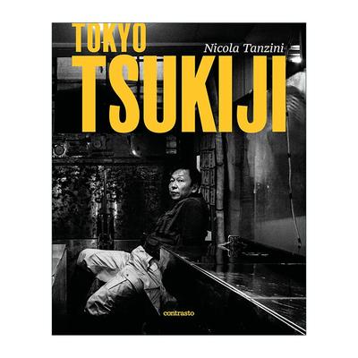 英文原版 Nicola Tanzini Tokyo Tzukiji 尼古拉坦齐尼 东京筑地 摄影作品集精装 英文版 进口英语原版书籍