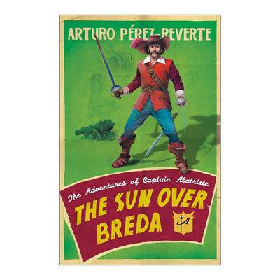 英文原版 The Sun Over Breda 佣兵传奇3 电影原著 动作冒险历史小说 西班牙畅销小说 The Adventures of Captain Alatriste英文版