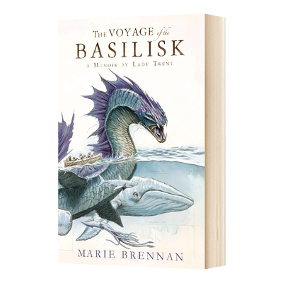 英文原版 Lady Trent Memoirs Voyage of the Basilisk 特伦特夫人回忆录3 蛇怪的航行 英文版 进口英语原版书籍外文小说