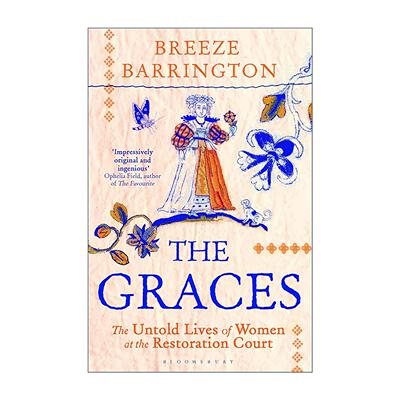 英文原版 The Graces 优雅群英 英国复辟时期宫廷女性的非凡秘史 英文版 进口英语原版书籍