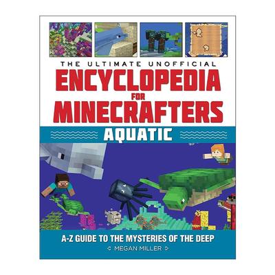 英文原版 The Ultimate Unofficial Encyclopedia for Minecrafters Aquatic 我的世界攻略书之水底世界 精装 进口英语原版书籍