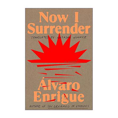 英文原版 Now I Surrender 现在我投降 美墨边境战争 álvaro Enrigue 精装 英文版 进口英语原版书籍