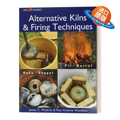 英文原版 Alternative Kilns & Firing Techniques 陶瓷烧制技术 英文版 进口英语原版书籍