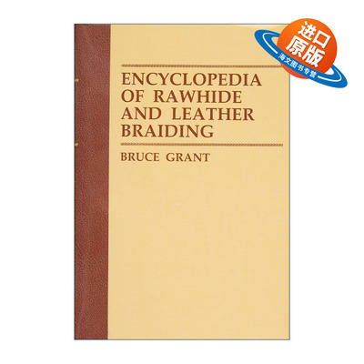 英文原版 Encyclopedia of Rawhide and Leather Braiding 生牛皮和皮革编织百科全书 经典权威图解指南 精装 进口英语原版书籍