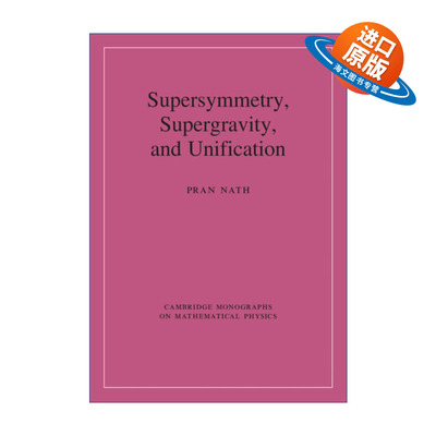 英文原版 Supersymmetry Supergravity and Unification 超对称 超引力及第一性原理 剑桥数学物理学专著 精装 英文版 进口英语书