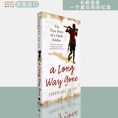 【现货】英文原版 长路漫漫：一个童兵的回忆录 A Long Way Gone  Ishmael Beah 伊斯梅尔·比亚