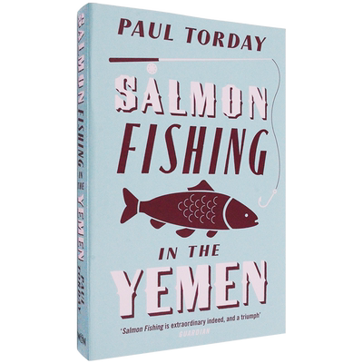 【现货】Salmon Fishing in the Yemen 到也门钓鲑鱼 Paul Torday 保罗·托迪 影视小说英文原著 原版英文 进口正版图书
