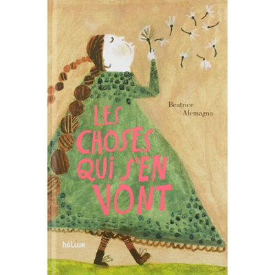 【现货】逝去的事物 Beatrice Alemagna：Les choses qui s'en vont | 老佛爷书店