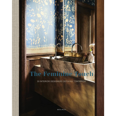 【现货】女性化风格：33位室内设计师定义未来 The Feminine Touch: 33 Interior Designers Defining Tomorrow | 老佛爷书店