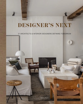 【现货】22位建筑师和室内设计师定义明天 Designer's Next: 22 Architects & Interior Designers Defining Tomorrow｜老佛爷书店