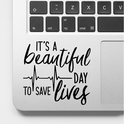 It's A Beautiful Day To Save Lives Greys Anatomy Laptop Deca