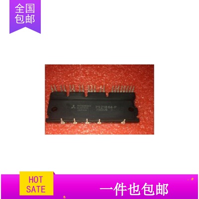 模块PS21864 PS21864-A PS21864-P PS21864-AP原装拆机低价出售