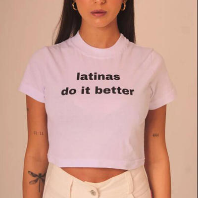 Latinas do it better Women Crop Top Sexy Outfits T Shirt