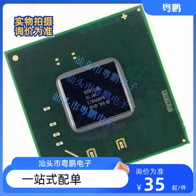 BD82H61 SLJ4B BD82H67 BD82Q65 BD82Q67 BD82P67 全新测试现货