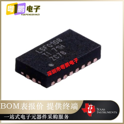 LSF0108RKSR【IC TRNSLTR BIDIRECTIONAL 20VQFN】全新原装正品芯