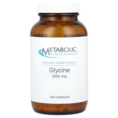 Metabolic Maintenance,Glycine, 500 mg, 240 Capsules