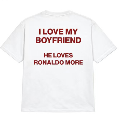 C 罗趣味文字印花短袖 搞笑情侣梗He loves Ronaldo More 短袖T恤