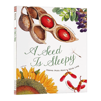 现货 英文原版沉睡的种子A Seed Is Sleepy 4-6岁少儿自然科普课外阅读知识启蒙绘本 英文原版 Dianna Aston Sylvia Long 图书