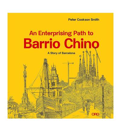 【预售】唐人街创业纪事Enterprising Path to Barrio Chino， An英文建筑设计风格与材料构造Peter Cookson Smith平装ORO Edition