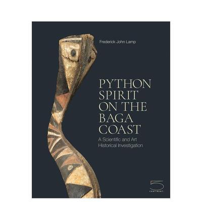 【预售】巴加海岸的蟒精神Python Spirit on the Baga Coast英文艺术总论历史理论评论Frederick John LampFive Continents Edi