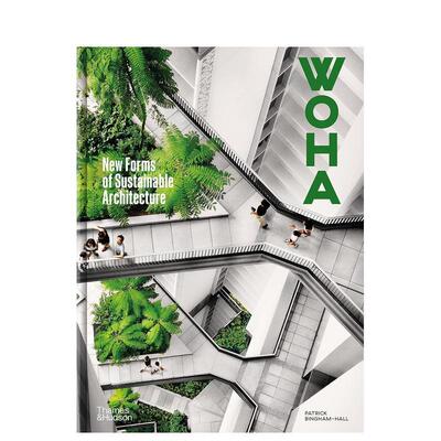【现货】新加坡建筑事务所WHOA 可持续建筑的新形式WOHA 英文建筑设计师工作室Patrick Bingham-Hall 平装Thames   Hudson进口原版