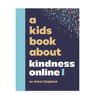 【现货】【给孩子的书】互联网善意【A Kids Book About】Kindness Online英文青少年读物Nehal Alavi Dalgliesh精装DK Children6