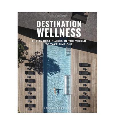 【现货】休闲目的地Destination Wellness英文旅行émilie Veyretout 精装Editions Jonglez进口原版书9782361957681