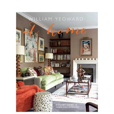 【现货】William Yeoward的家中生活William Yeoward At Home英文室内设计空间与装饰William Yeoward精装CICO Books进口原版书97