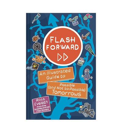 【现货】快闪未来可能但不可能的图解指南Flash Forward An Illustrated Guide to Possible英文青少年读物3-6岁精装Rose Eveleth
