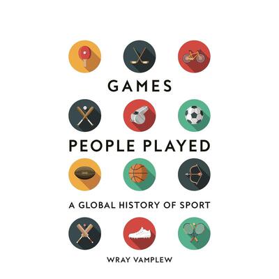 【现货】Games People Played: A Global History of Sport，人们玩的游戏:体育运动的全球历史英文人文历史 原版图书外版进口书籍