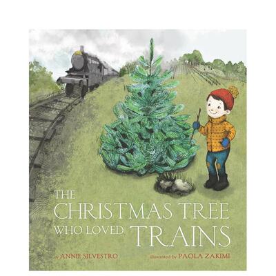 【现货】喜欢火车的圣诞树Christmas Tree Who Loved Trains英文儿童绘本节日庆典SilvestroHarpercollins6-9岁进口原版书9780062