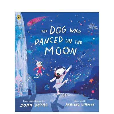 【预售】月球上起舞的狗 穿条纹睡衣的男孩作者 约翰伯恩 绘本首作The Dog Who Danced on the Moon英文儿童绘本自我认知情绪管理