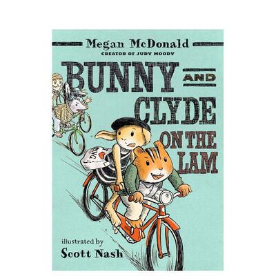 【现货】邦妮与克莱德兔 在逃惊险记Bunny and Clyde on the Lam英文儿童桥梁书Megan McDonald平装6-9岁Candlewick Press进口原版