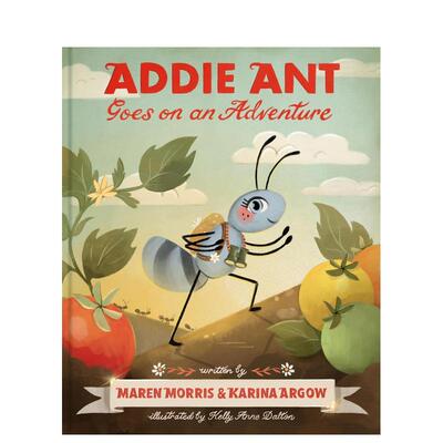 【预售】小蚂蚁艾迪的冒险之旅 格莱美奖歌手Maren Morris【Addie Ant's Garden Friends】Addie Ant Goes on an Adventure英文儿