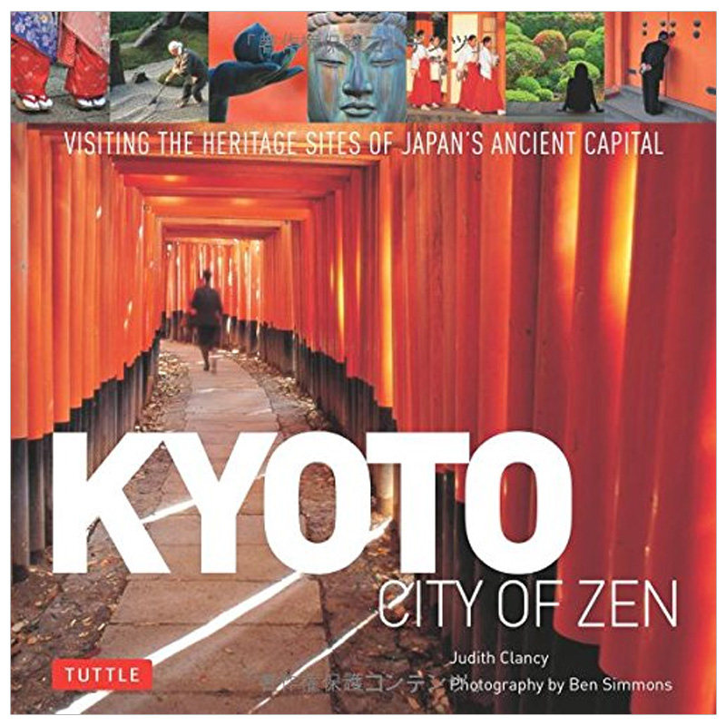 【现货】禅意京都英文建筑设计园林景观精装进口原版外版书籍Kyoto City of Zen: Visiting the Heritage ...