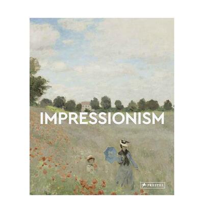 【现货】印象派【Masters of Art】Impressionism英文外国美术19世纪Florian Heine平装Prestel进口原版书9783791389516