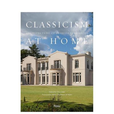 【预售】古典风格之家Classicism at Home英文室内设计空间与装饰Alireza Sagharchi精装Rizzoli进口原版书97808478 201