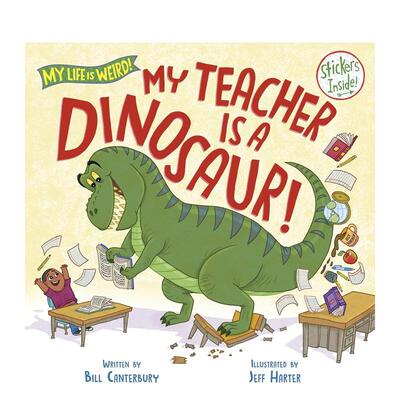 【现货】我的老师是恐龙My Teacher Is a Dinosaur!英文儿童绘本虚构类Bill Canterbury精装3-6岁Doubleday进口原版书