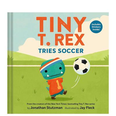 【预售】小小霸王龙踢足球（含贴纸） 【Tiny T Rex】Tiny T. Rex Tries Soccer: A Tiny T. Rex Book 英文进口原版儿童绘本图书J