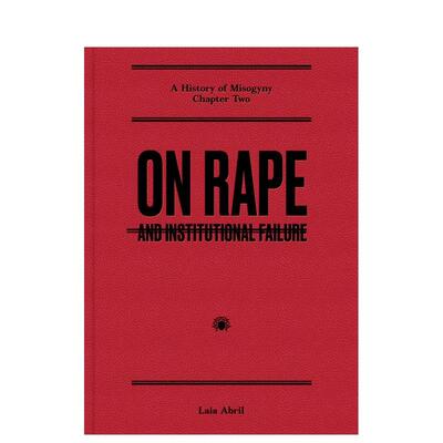 【预售】关于强暴：以及制度失败英文摄影纪实进口原版外版书精装On Rape: and Institutional Failure Laia Abril Dewi Lewis