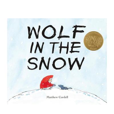 【现货】雪地里的狼卡尔迪科特奖章获得者Wolf in the Snow英文儿童绘本动物生态环保 Matthew Cordell精装FEIWEL & FRIENDS6-9岁